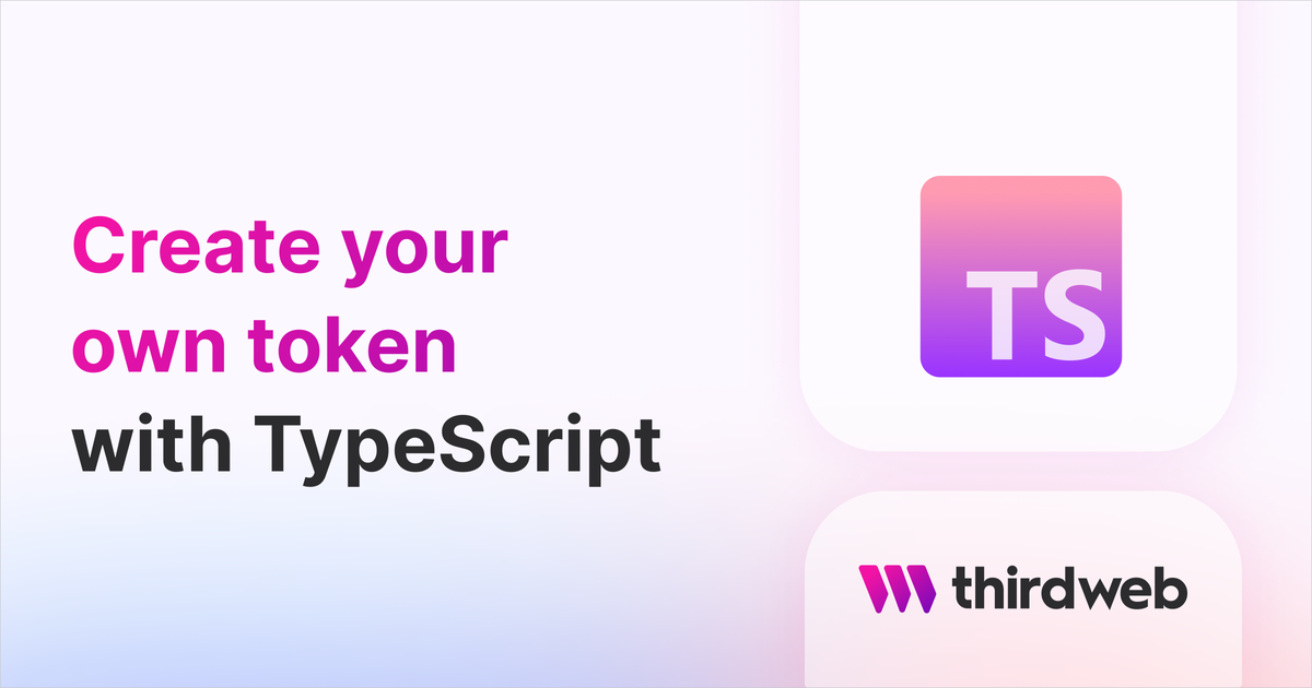 Create An ERC20 Token Smart Contract Using TypeScript