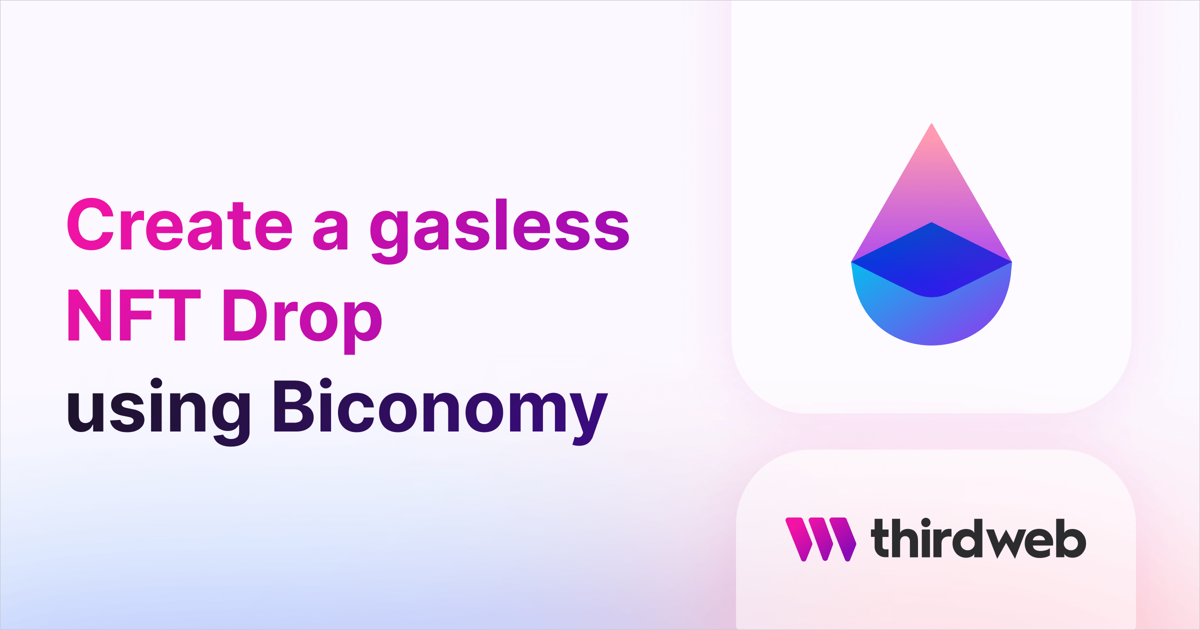 Create an NFT Drop with Gasless Transactions using Biconomy