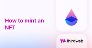 How to Mint an NFT (Step-by-Step Guide)